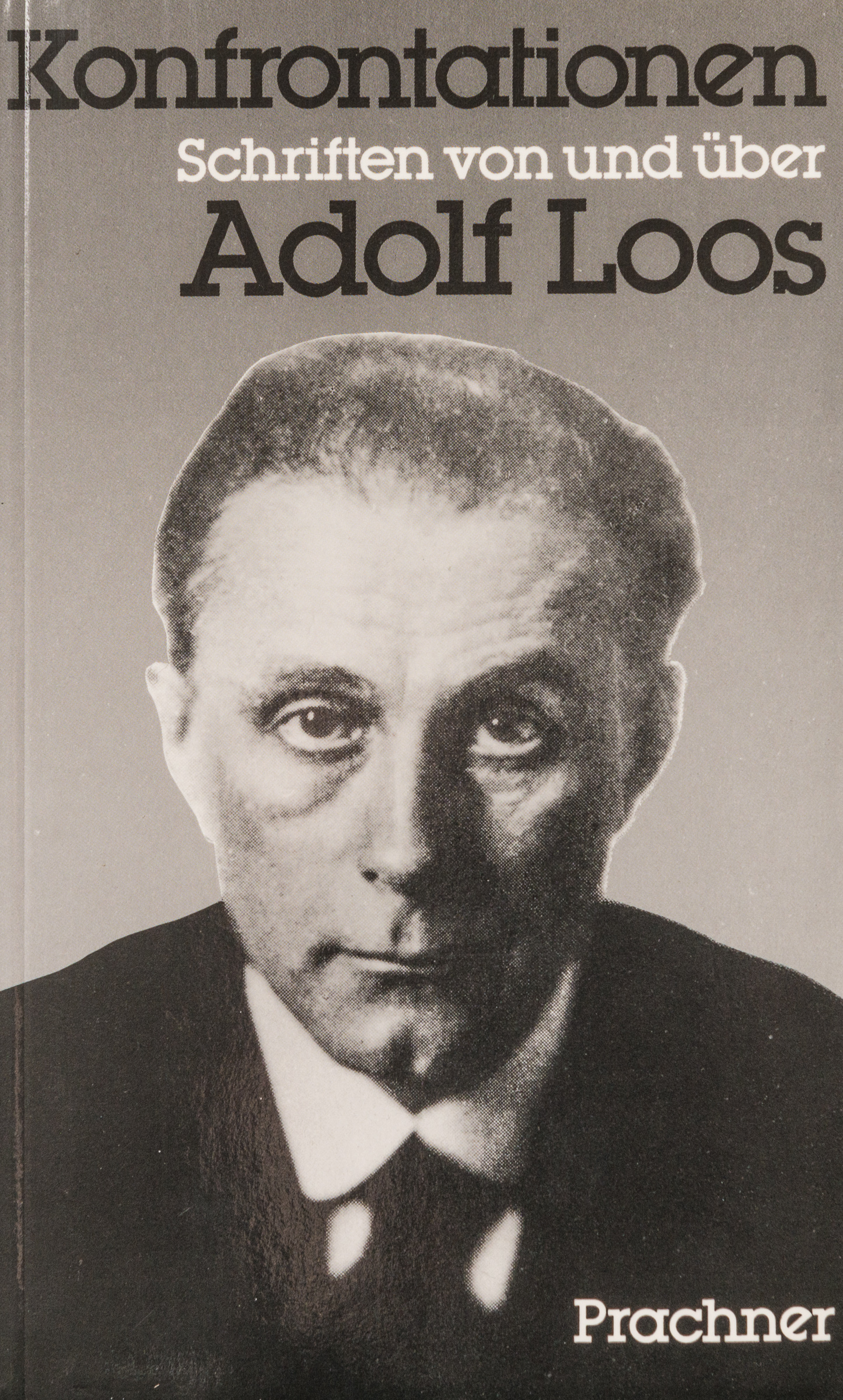 Konfrontationen: Schriften von und über Adolf Loos — Buchhandlung Lia Wolf